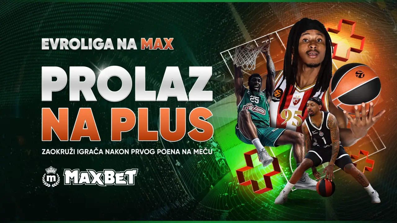 Evroliga - Prolaz na plus - zaokruži tiket već na startu - MaxBet